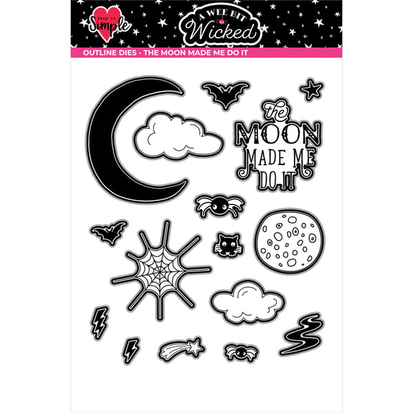 A Wee Bit Wicked - Outline Die - Moon Made Me Do It - Keep It Simple ...