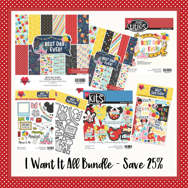 Bundle - Best Day Ever - I Want It All 25% Off - Keep It Simple Paper ...
