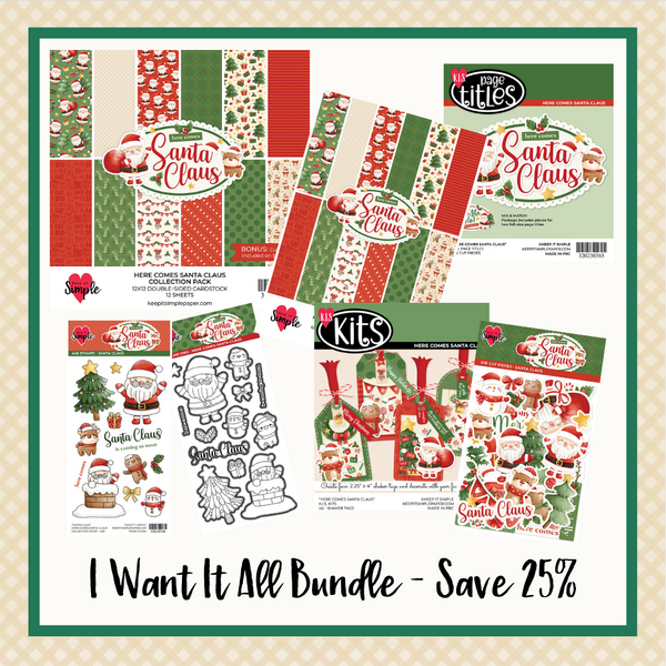 Bundle - Here Comes Santa - I Want It All 25% Off - Keep It Simple ...